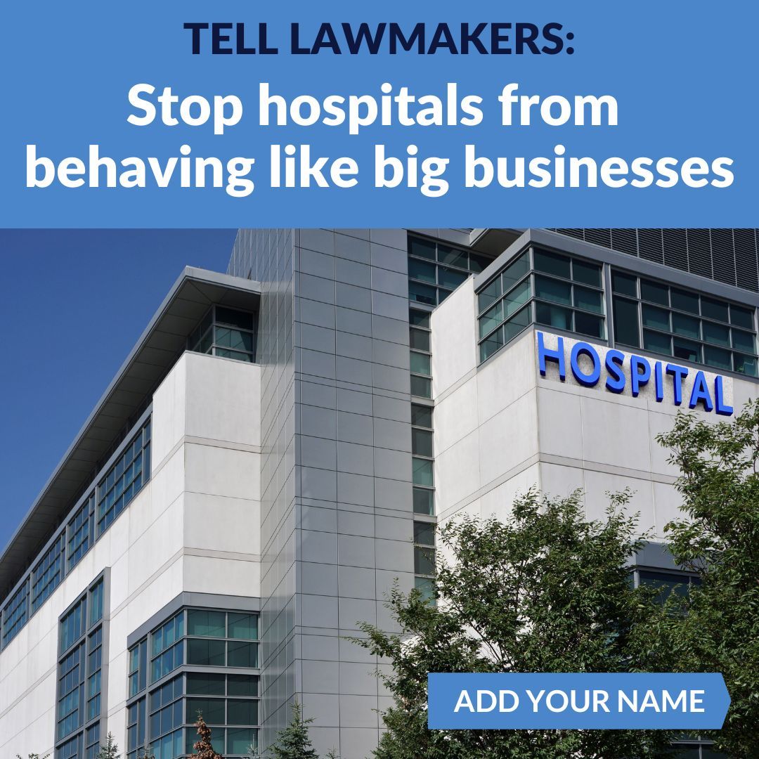 Sign the Petition: Take Action on Hospital Mergers & Closures!